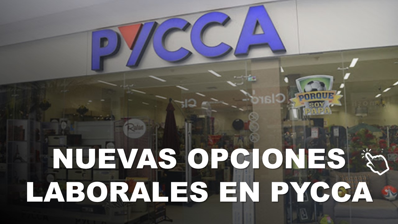 Nuevas Opciones Laborales en Pycca 2025